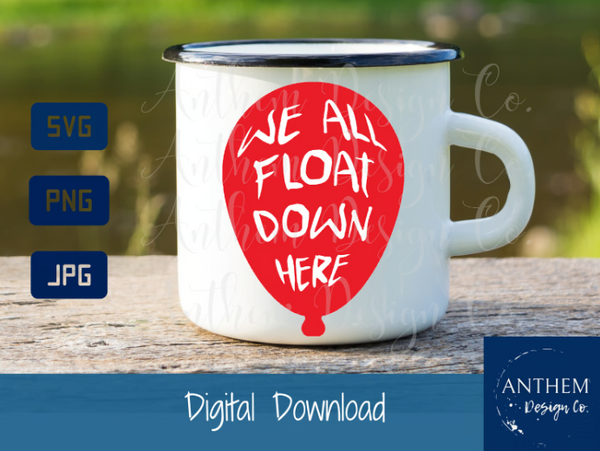 We all float down here SVG | Cut File and Design – AnthemDesignCompany